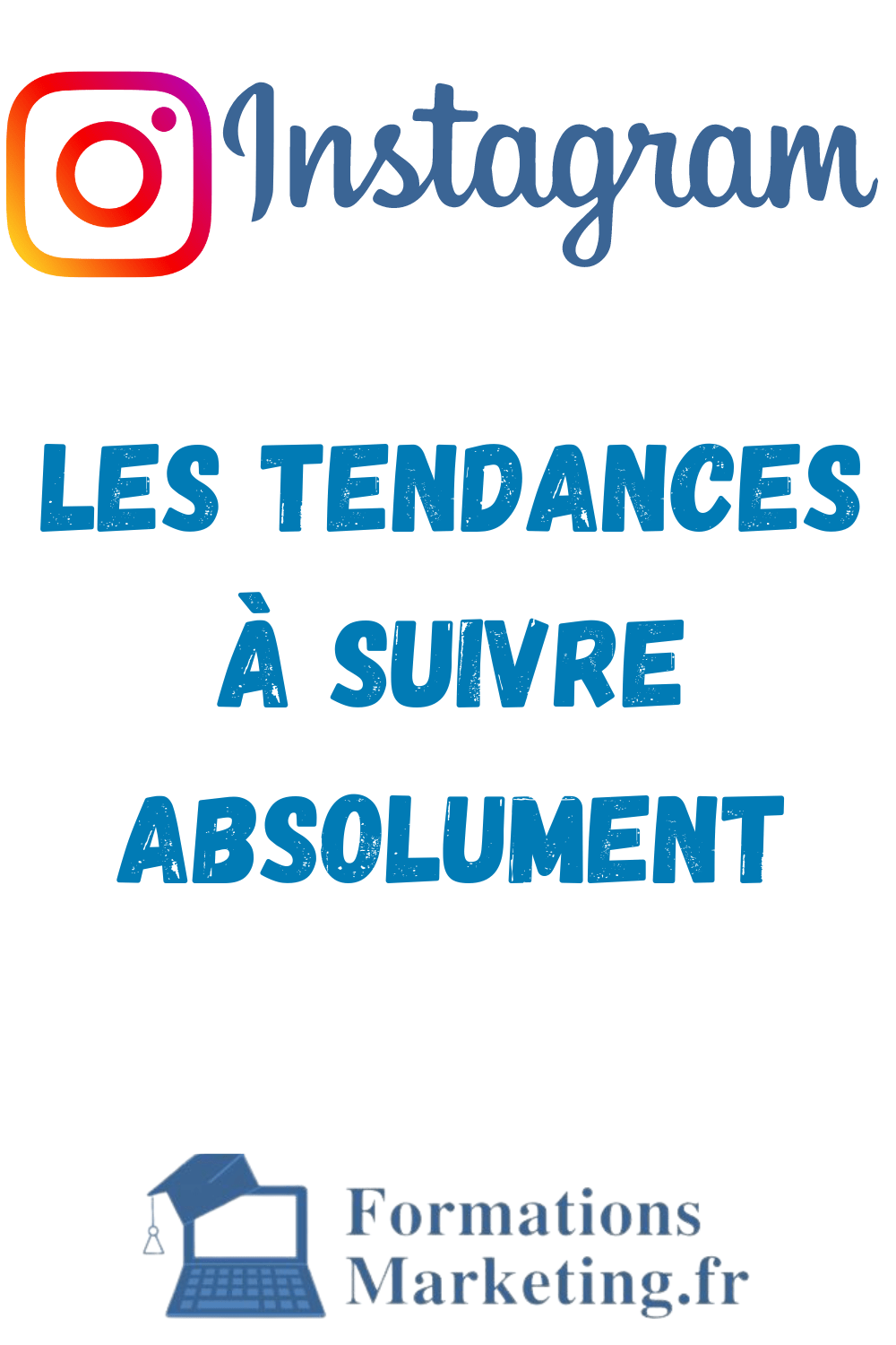 Les Tendances Instagram à Suivre Absolument